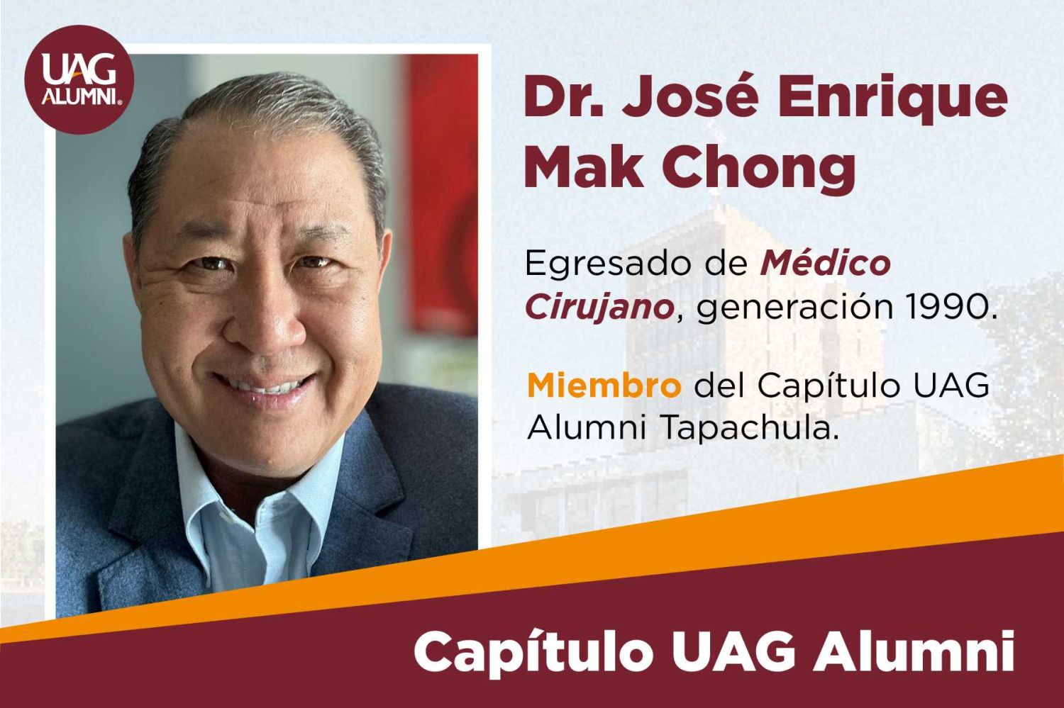 Dr. José Enrique Mak Chong, una vida de curar a los demás | UAG Media Hub